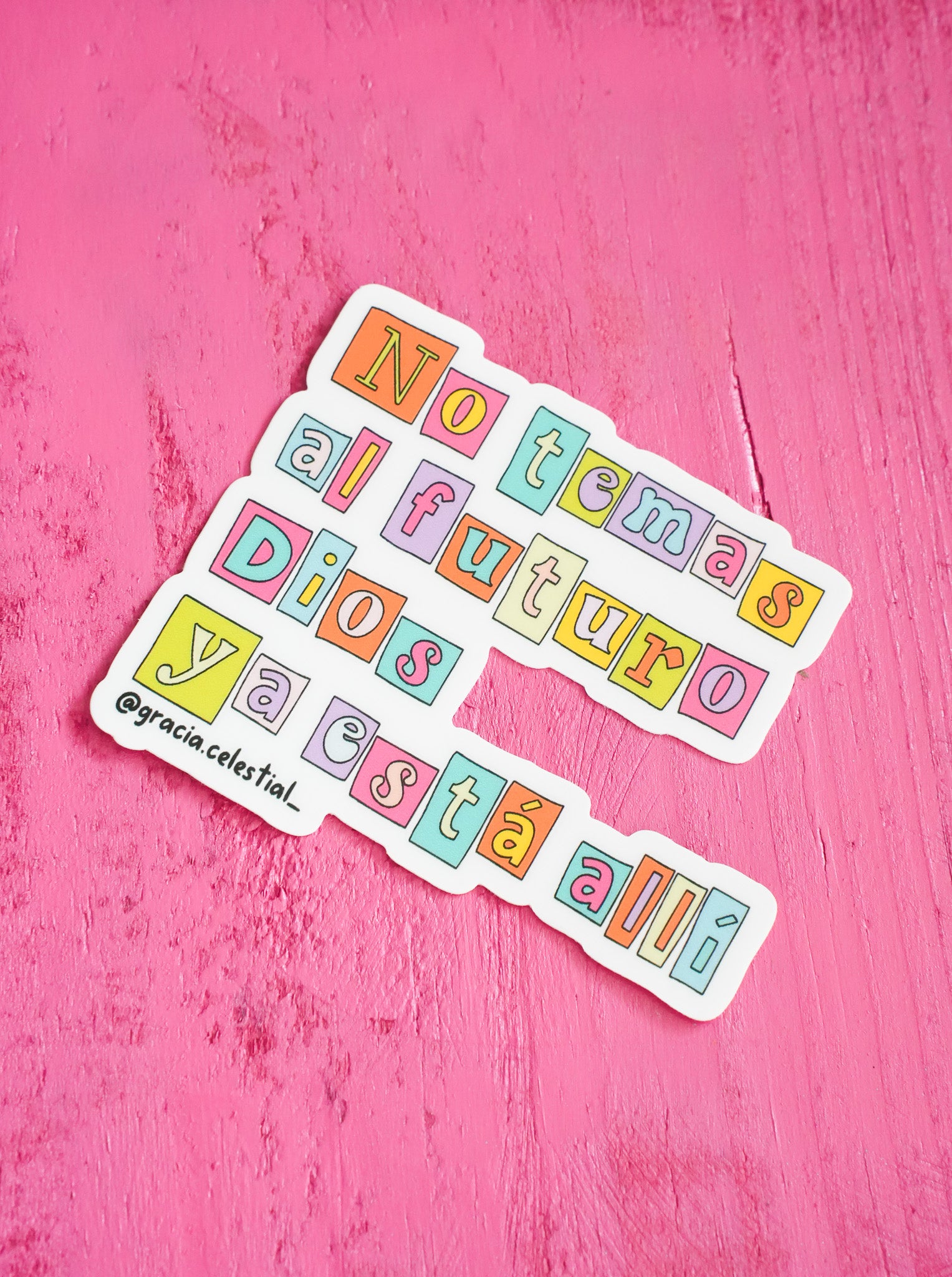 No temas al futuro Dios ya está allí Sticker – GRACIA CELESTIAL